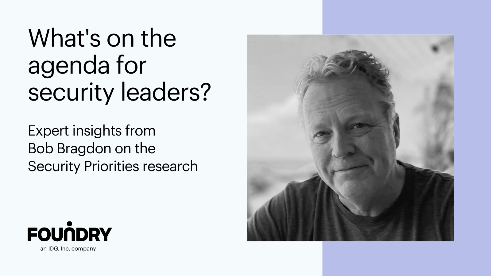Top Security Priorities for Today’s Leaders Revealed | Foundry
