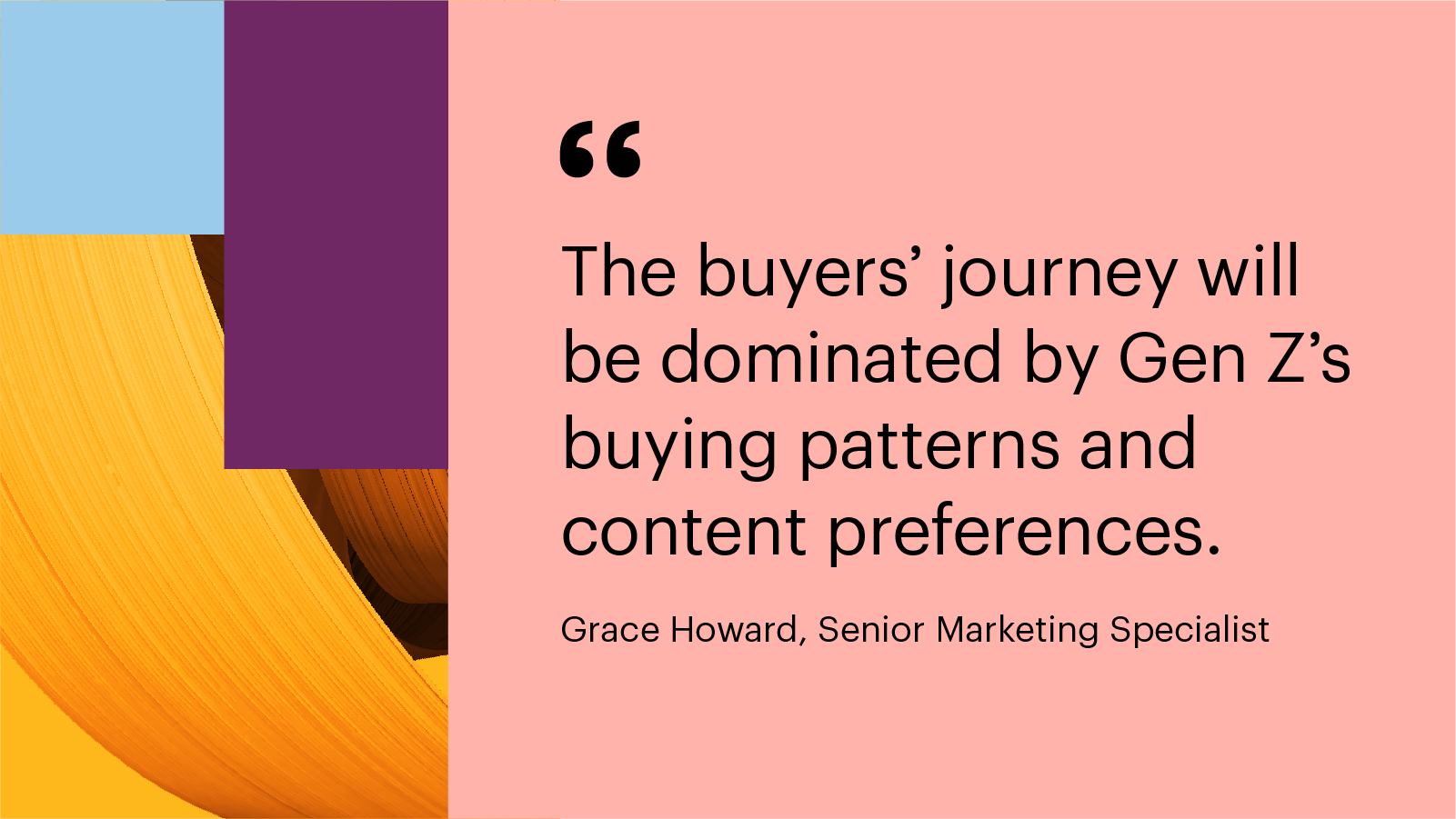 Gen Z Buyers Are Here Marketers, It’s Time to Adapt | Foundry