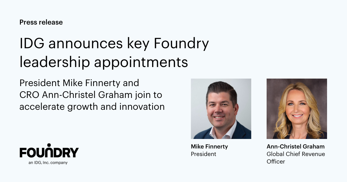 IDG Appoints New Leaders to Power Growth | Foundry